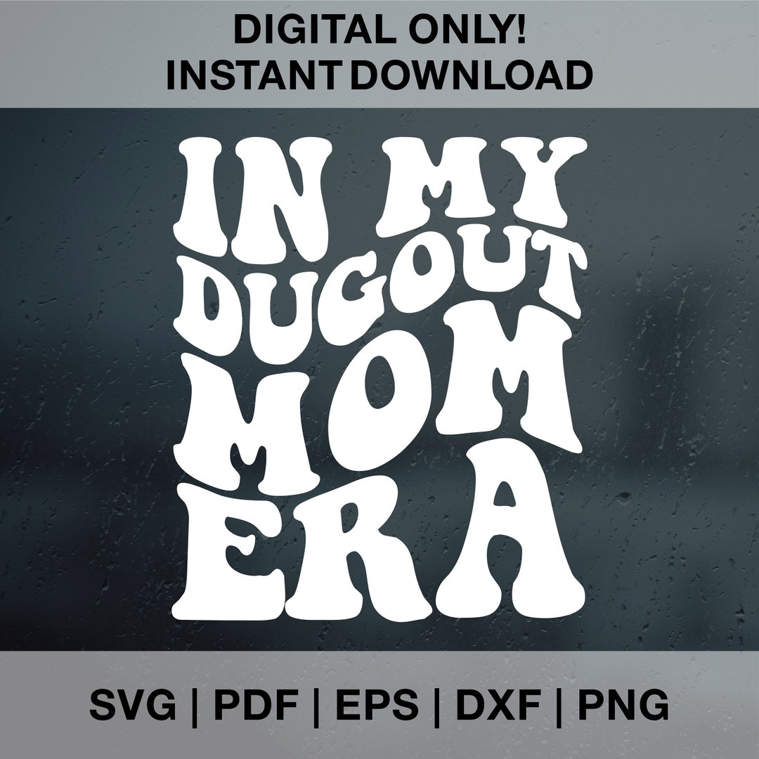 In My Dugout Mom Era SVG PNG, Baseball Mom Era SVG Png, Dugout Mama Era ...