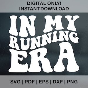 In My Running Era SVG PNG PDF Dxf Eps Cut Files for Cricut, Silhouette ...