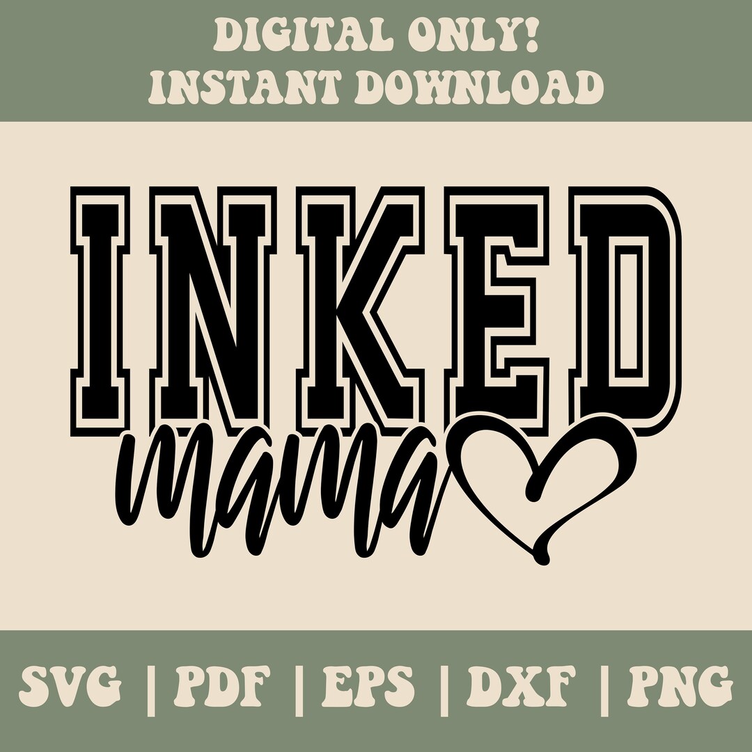 Inked Mama SVG PNG PDF, Tattooed Mama Svg, Mama Varsity Svg Png, Tattoo ...