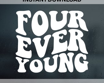 Four Ever Young Svg, Png, 4th Birthday Svg Png, Fourth Birthday Svg ...
