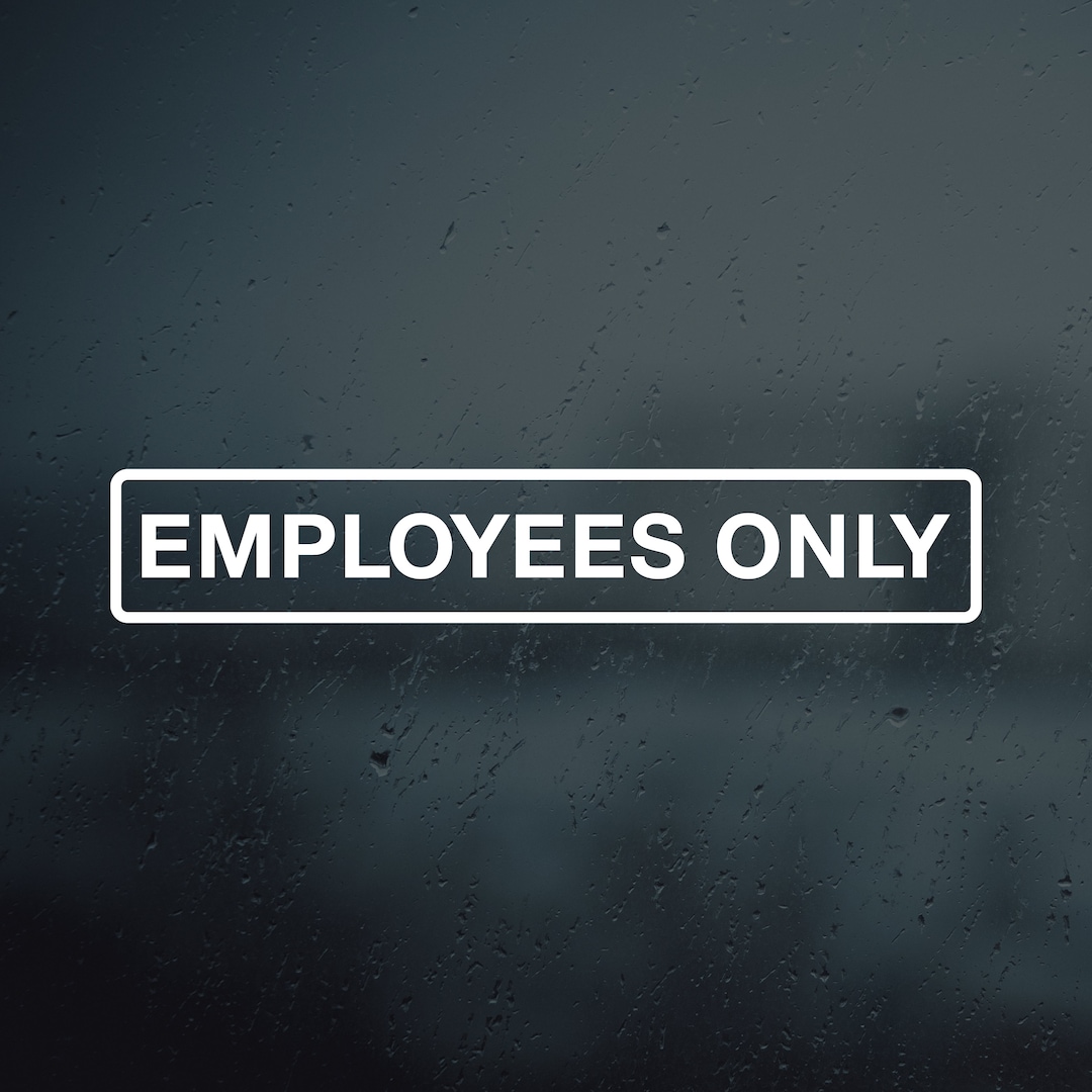 EMPLOYEES ONLY Vinyl Decal Sticker | Store Front Door Vinyl Decal ...