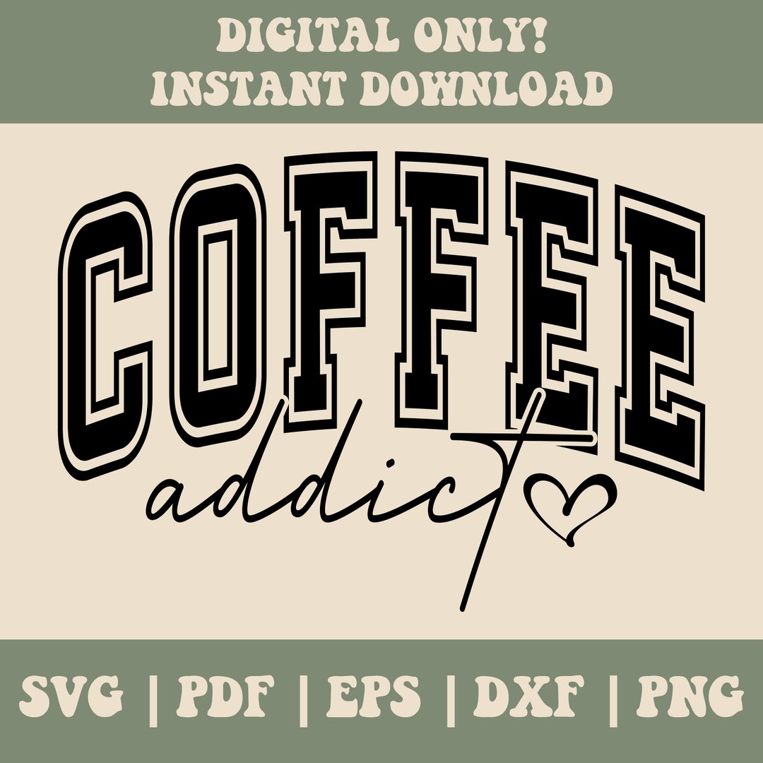 Coffee Varsity SVG PNG, Coffee Addict Svg Png, Coffee Mug Svg Png ...