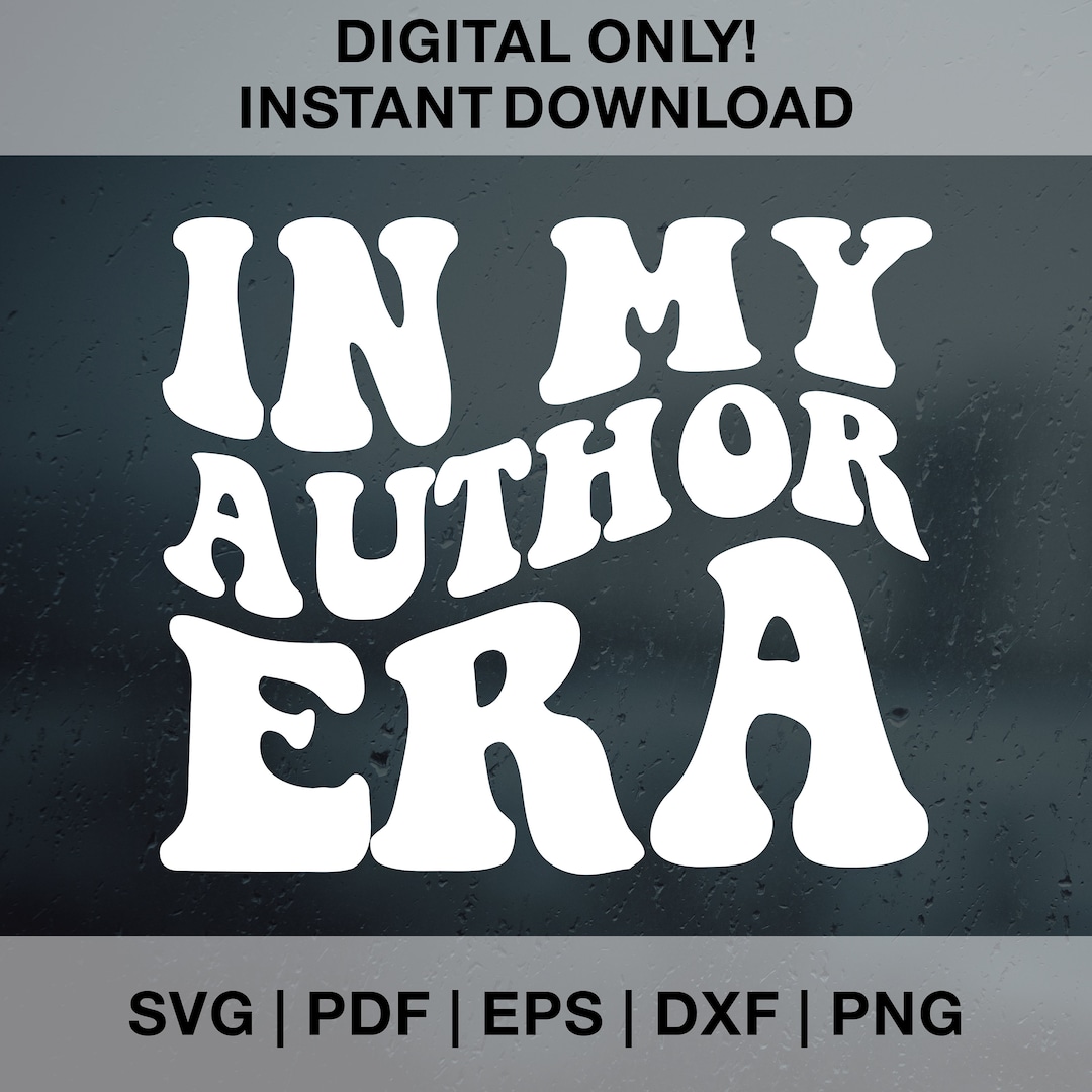 In My Author Era SVG PNG PDF Dxf Eps Cut Files for Cricut, Silhouette ...