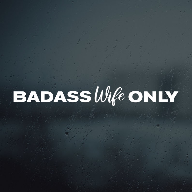 Badass Wife Only Vinyl Decal Sticker Wife Decal Badass - Etsy