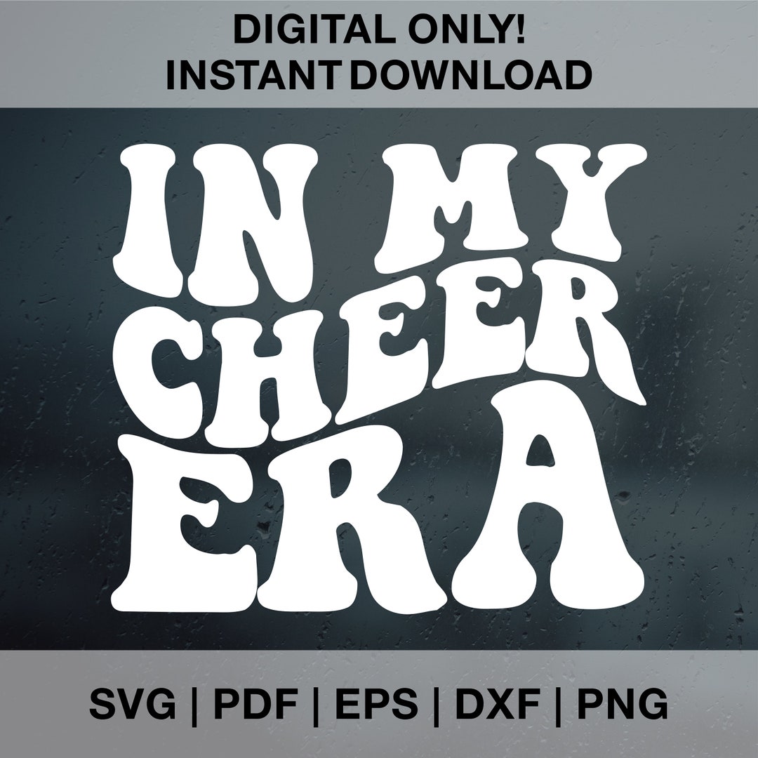 In My Cheer Era SVG, PNG, PDF, Cheer Shirt Png, Cheerleading Svg, Cheer ...