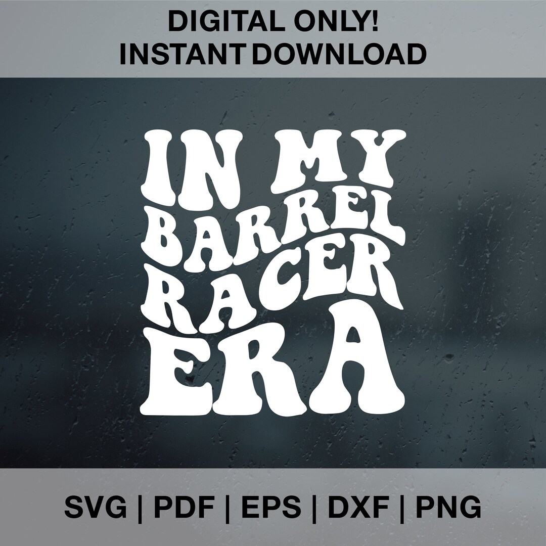 In My Barrel Racer Era SVG, PNG, PDF, Barrel Racer Shirt Png, Barrel ...