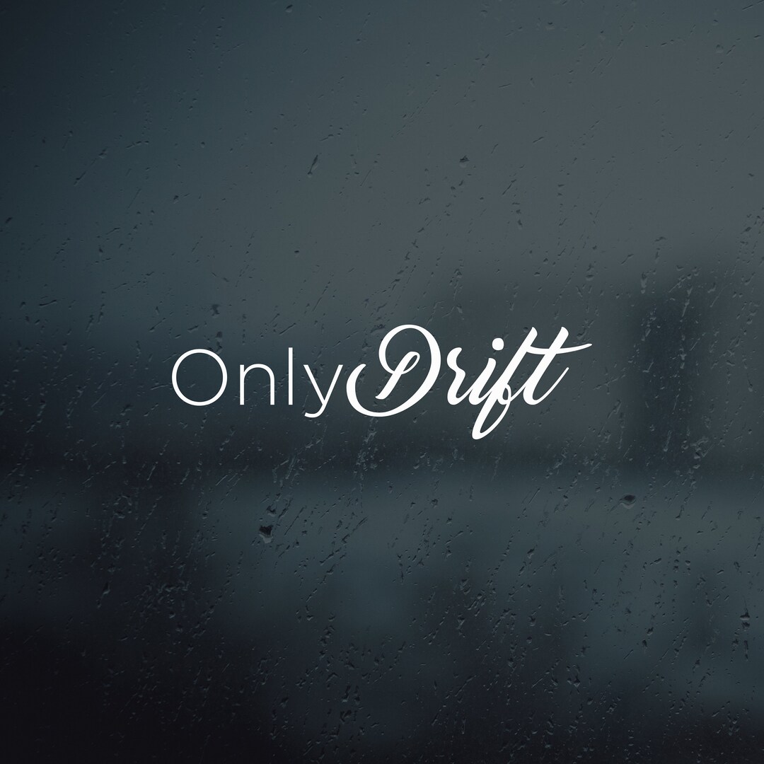 Only Drift Vinyl Decal Sticker - Etsy