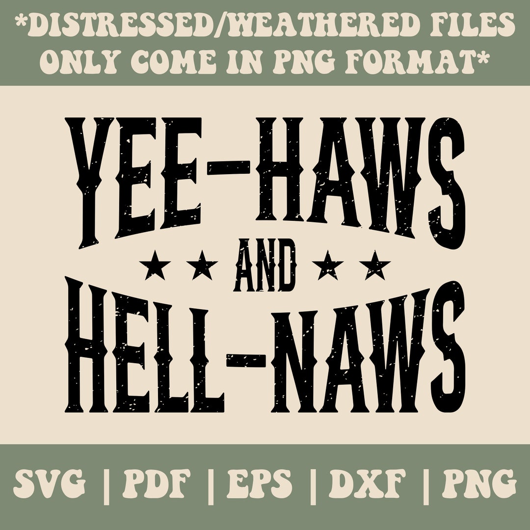 Yeehaws and Hellnaws PNG, Yee Haw Png, Distressed Png, Cowgirl Png ...