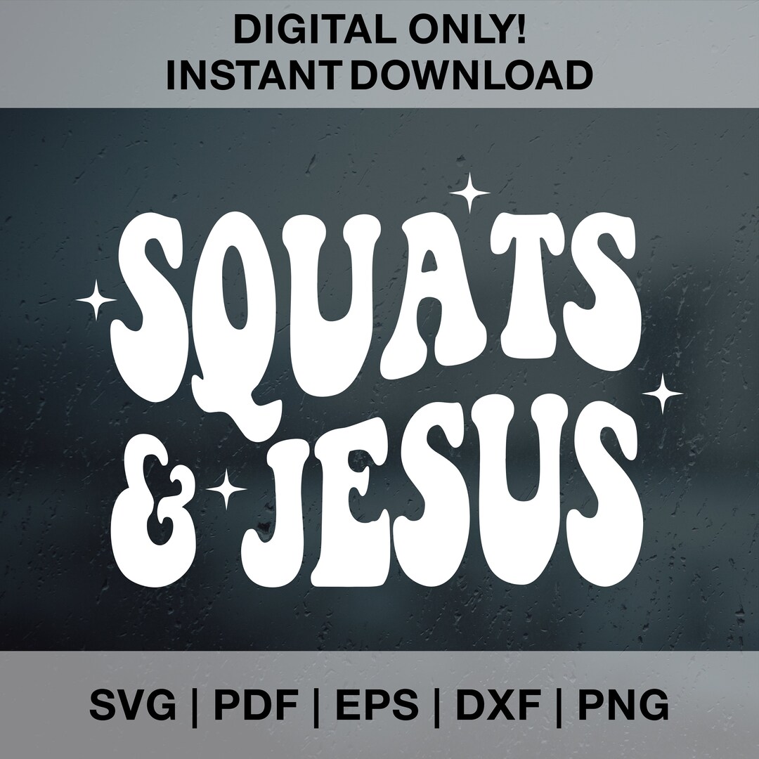 Squats and Jesus SVG PNG, Gym Shirt Svg Png, Workout Shirt Svg ...