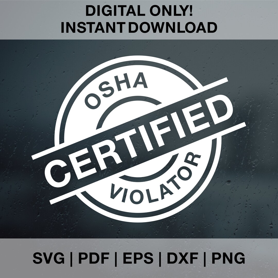Osha Certified Violator SVG Stamp Design, Funny Gag Gifts, Coworker ...