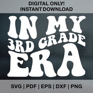 In My 3rd Grade Era SVG PNG PDF Dxf Eps Cut Files for Cricut ...