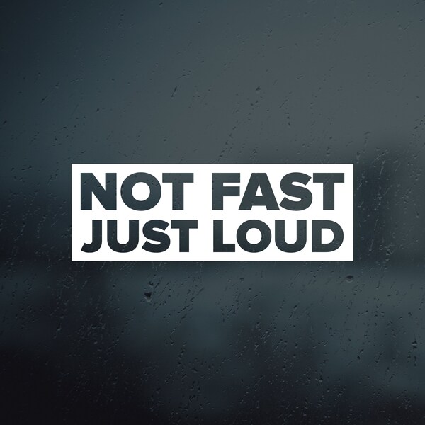 Just Loud Not Fast Sticker - Etsy