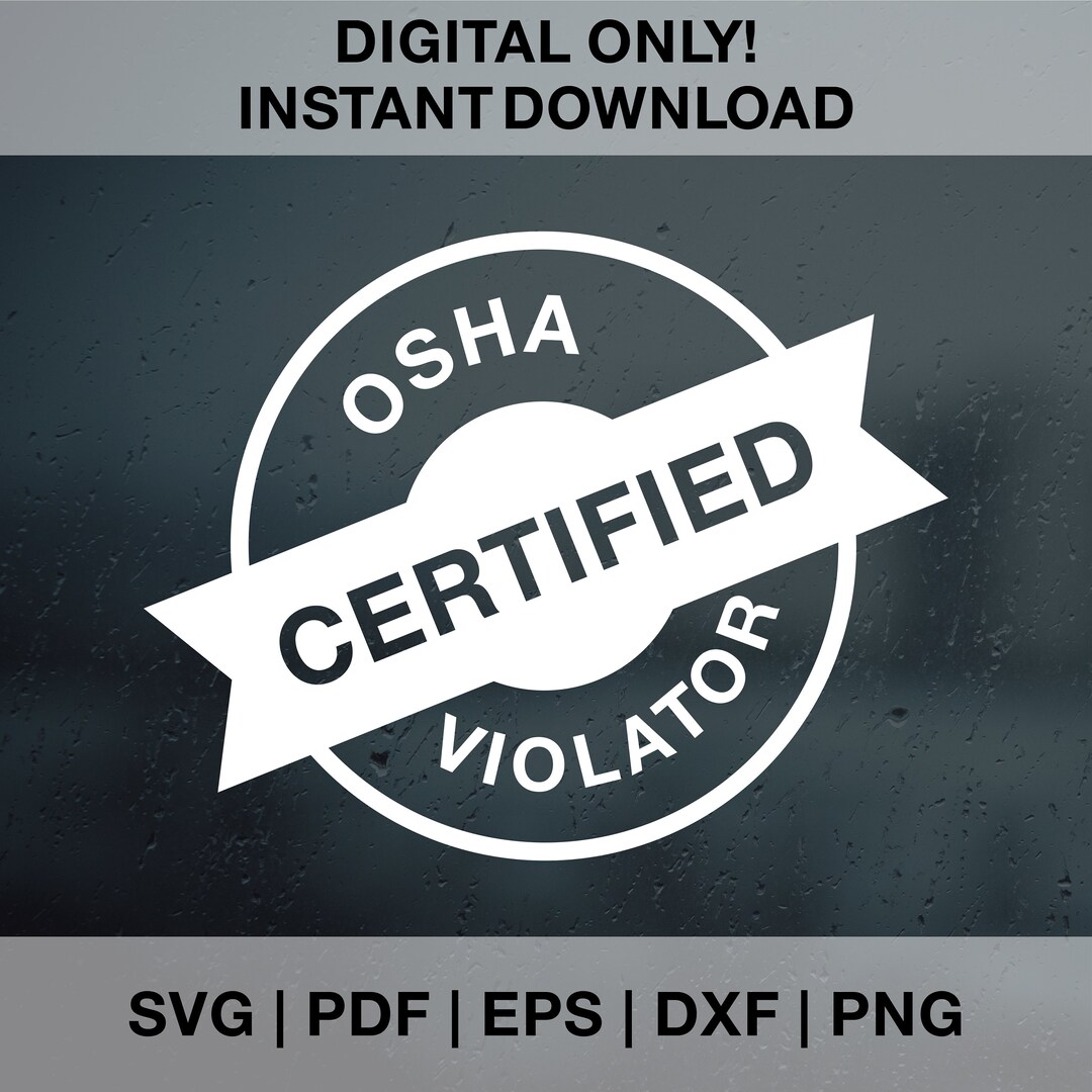 Osha Certified Violator SVG Stamp Design, Funny Gag Gifts, Coworker ...