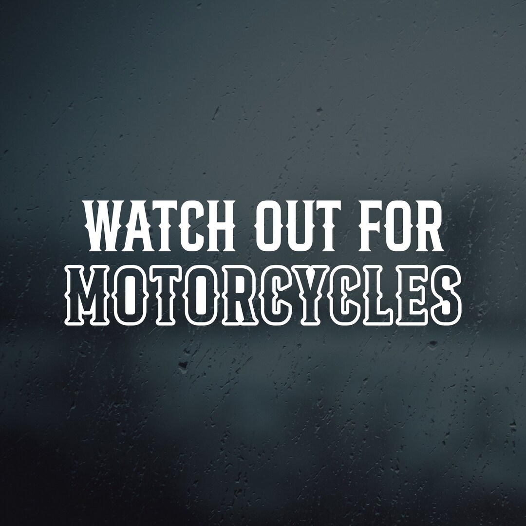 Watch Out for Motorcycles Vinyl Decal Sticker - Etsy