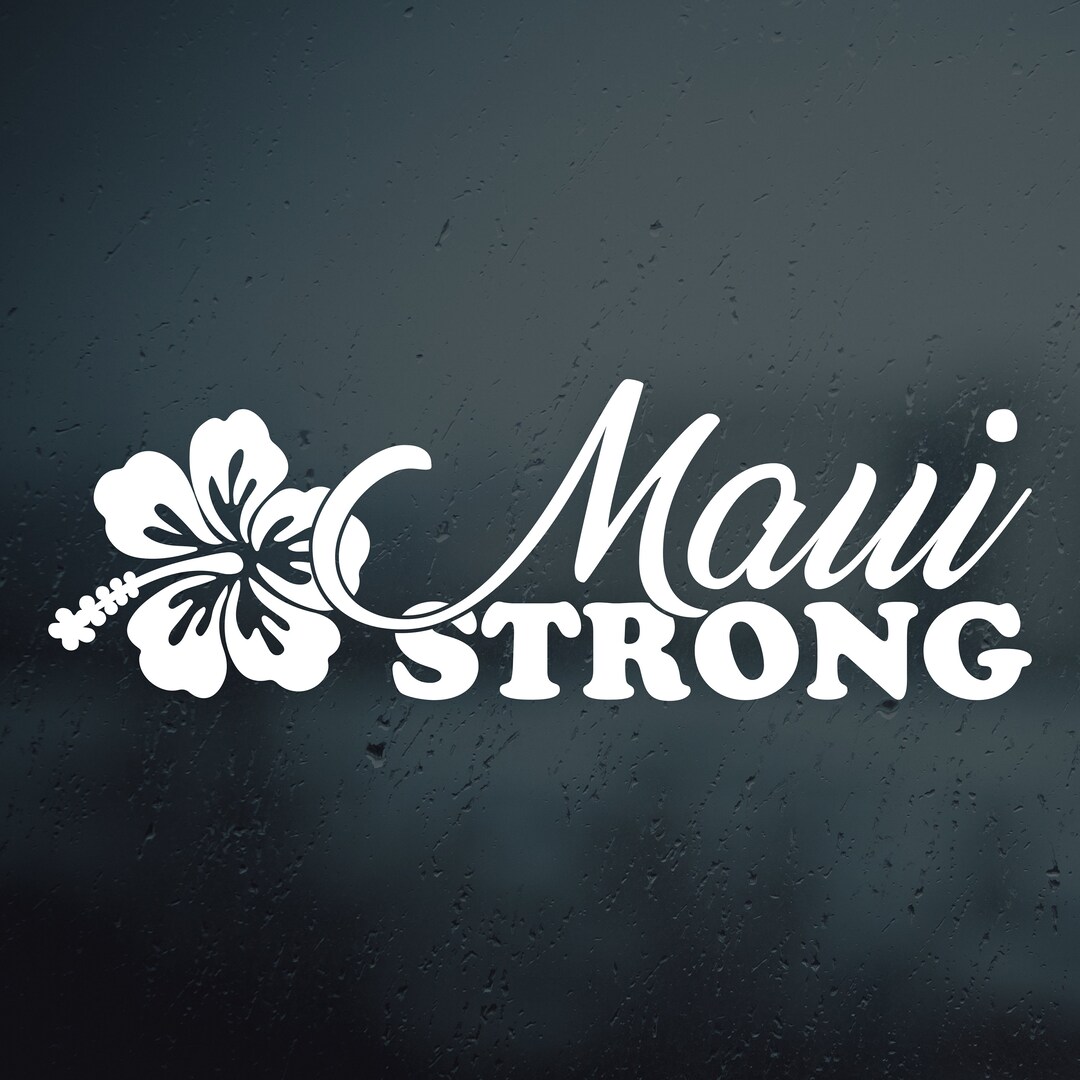 Maui Strong Hibiscus Vinyl Decal Sticker - Lahaina Maui - Hawaii ...