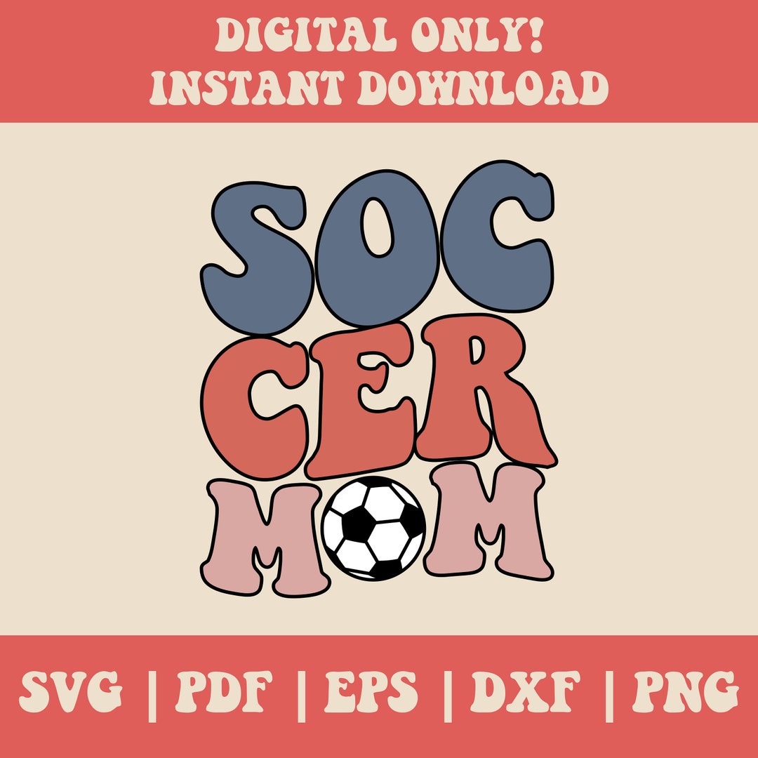 Soccer Mom Svg, Soccer Mom Png, Soccer Mama Svg, Soccer Mama Png ...