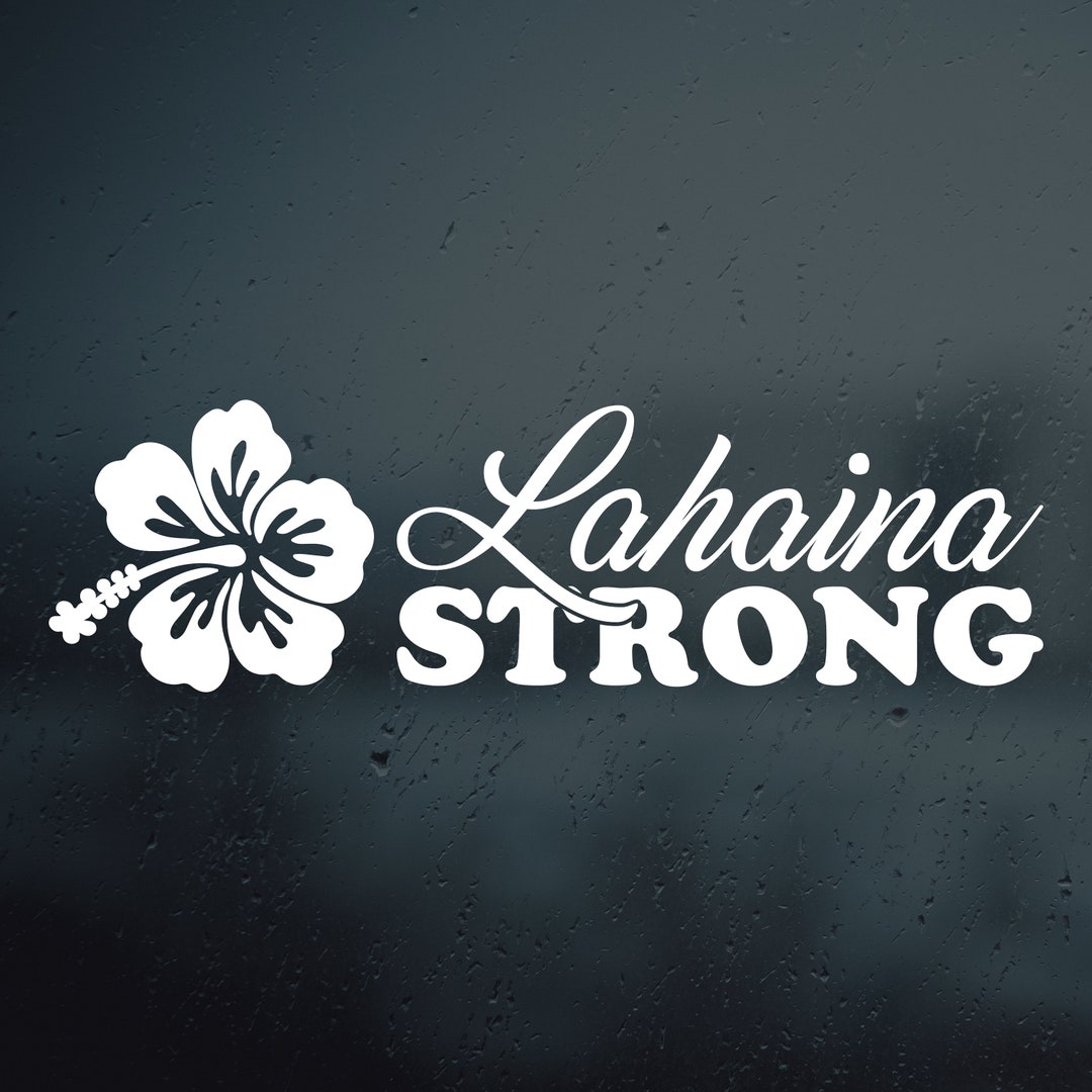 Lahaina Strong Hibiscus Vinyl Decal Sticker - Lahaina Maui - Hawaii ...