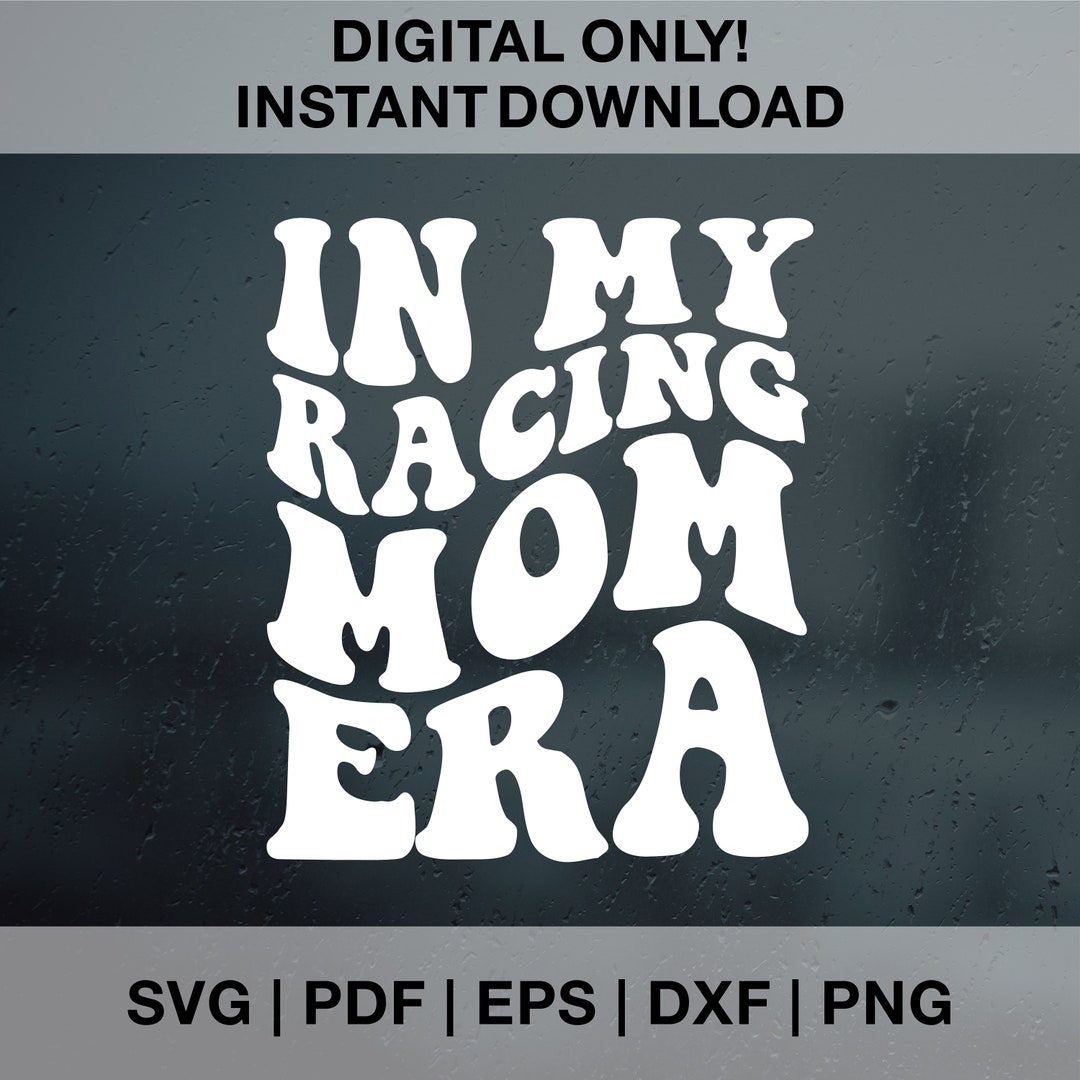 In My Racing Mom Era Svg, Race Mommy Svg, Racing Lover Svg, Race Png ...