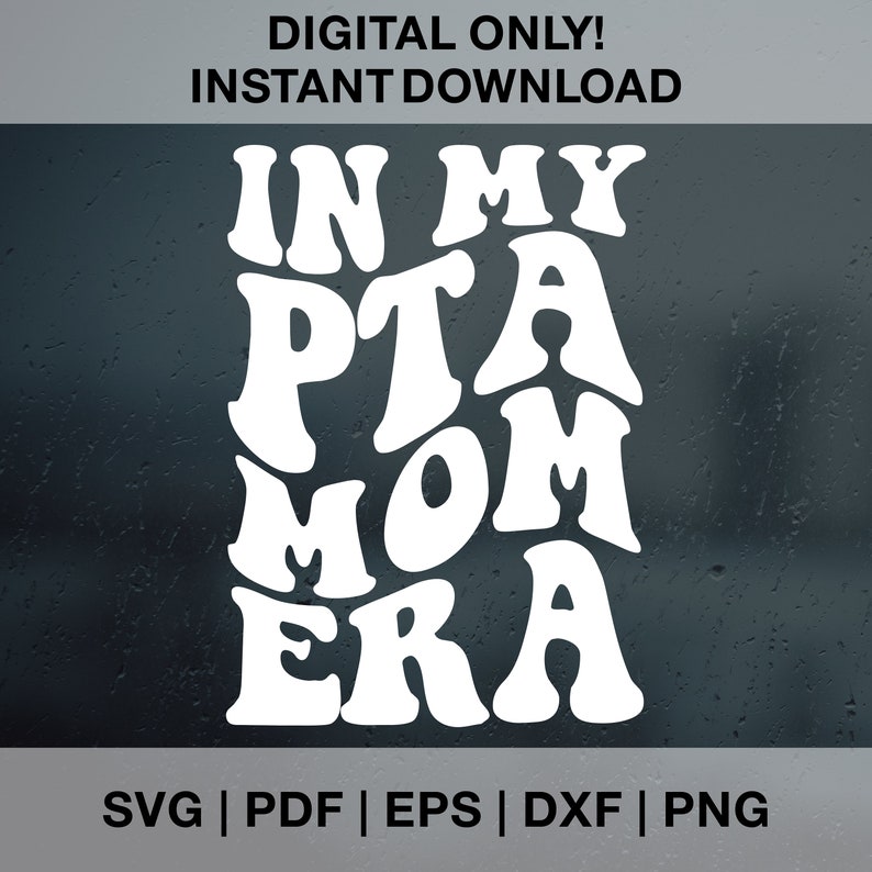 In My PTA Mom Era SVG PNG Pdf Dxf Eps Cut Files for Cricut, Pta Mom Era ...
