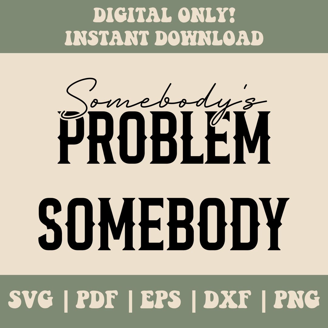 Somebody's Problem Svg, Sublimation Design, Country Couple Svg, Digital ...