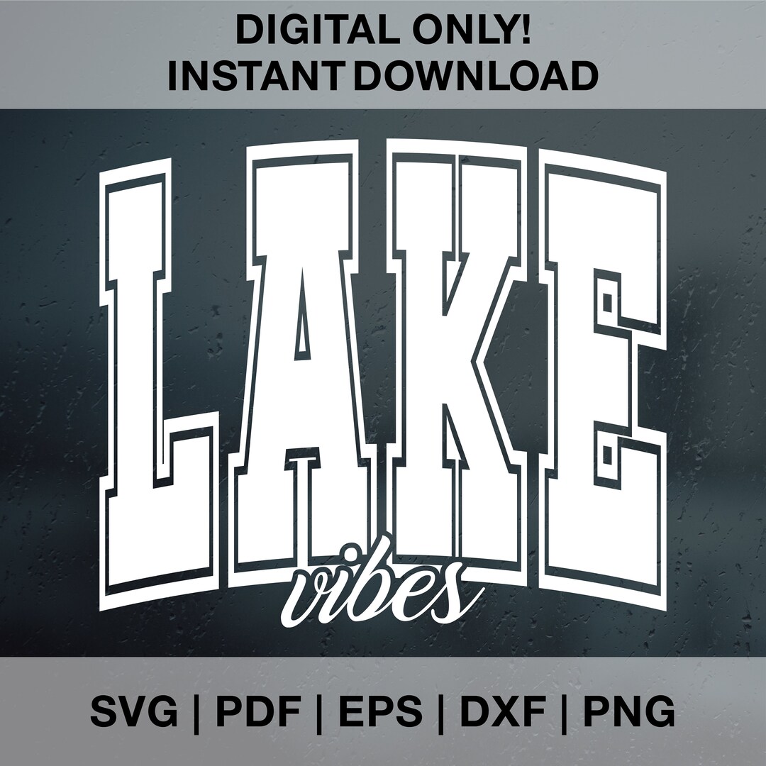 Lake Vibes Varsity SVG, Lake Vibes Varsity PNG, Lake Life Svg Png, Lake ...