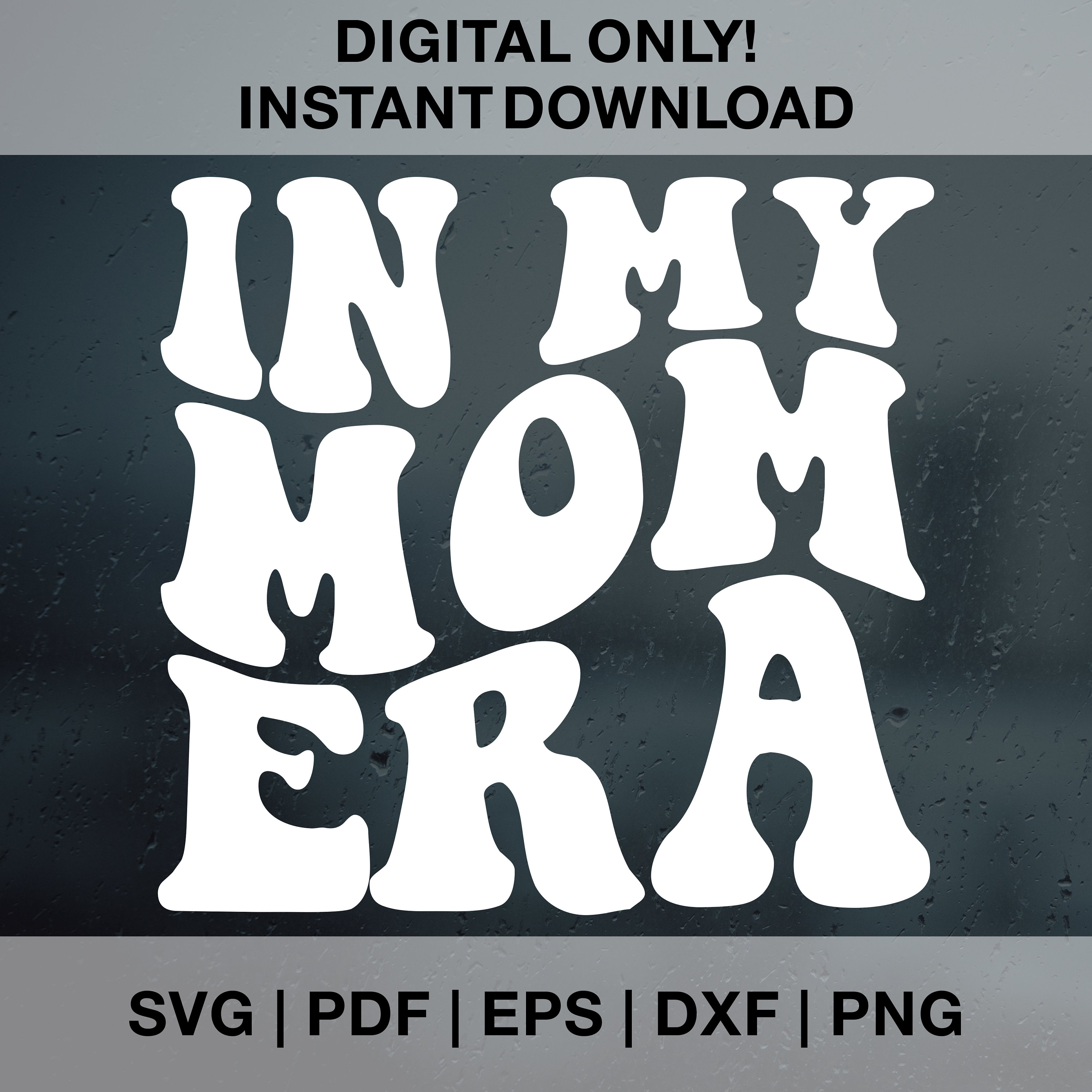 In My Mom Era SVG PNG PDF Dxf Eps Cut Files for Cricut, Silhouette ...