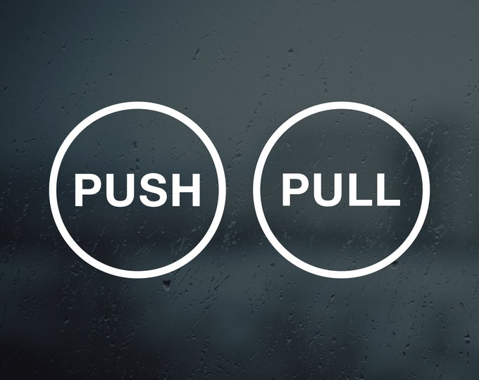 Push and Pull Vinyl Decal Sticker Safety Signs Ideal for Windows, Doors ...