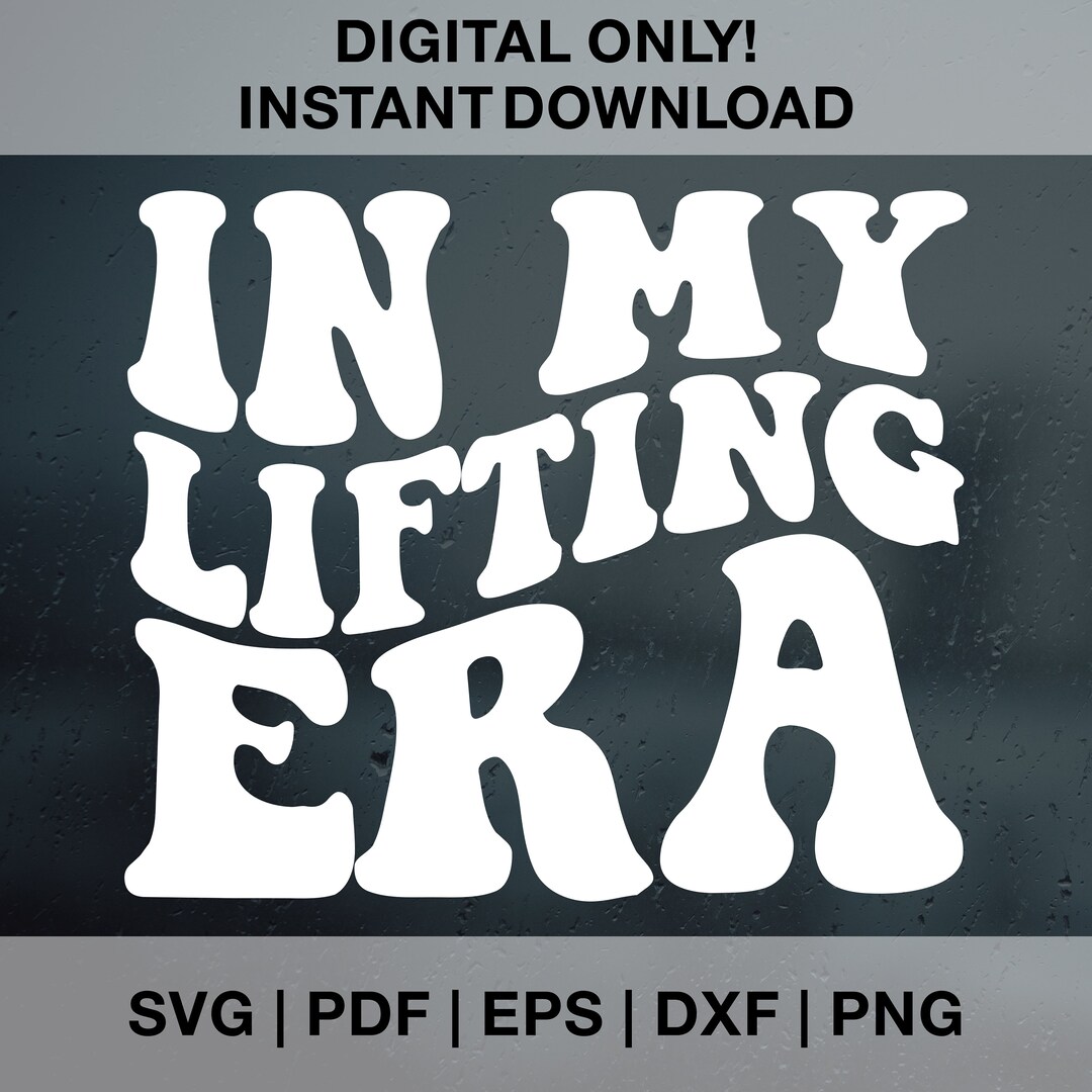 In My Lifting Era SVG PNG Dxf Eps Cut Files for Cricut, Silhouette ...