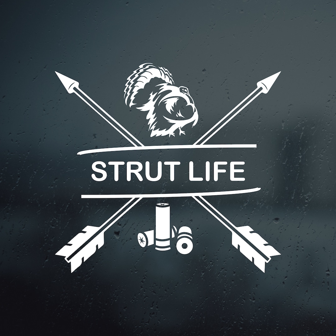 Strut Life Turkey Hunting Vinyl Decal Sticker - Etsy