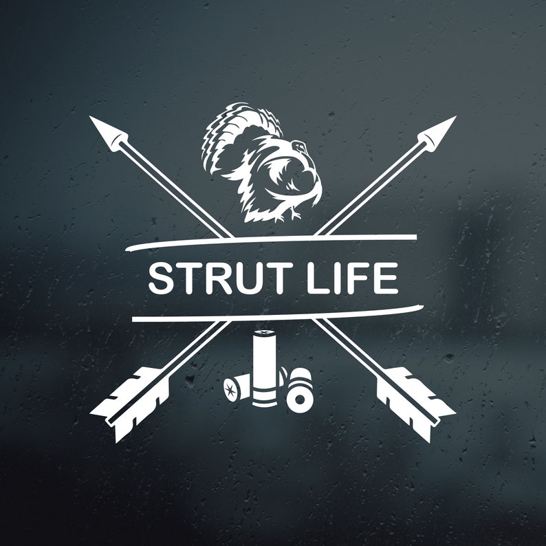 Strut Life Turkey Hunting Vinyl Decal Sticker - Etsy