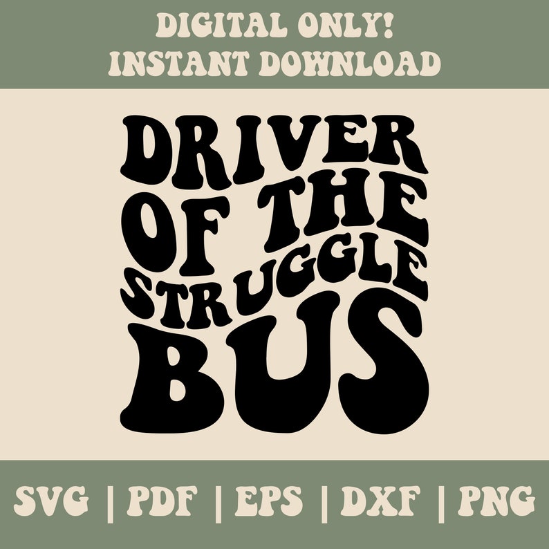 Driver of the Struggle Bus SVG, Struggle Bus Svg, Struggle Bus Png ...