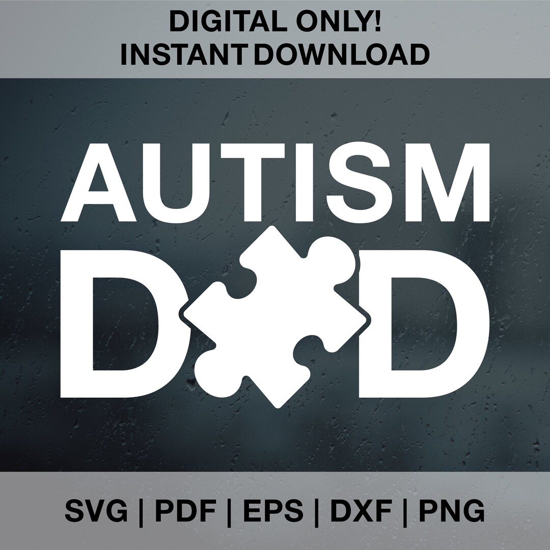 Autism Dad Svg Autism Awareness Svg Autism Dad Png Autism Dad Shirt ...
