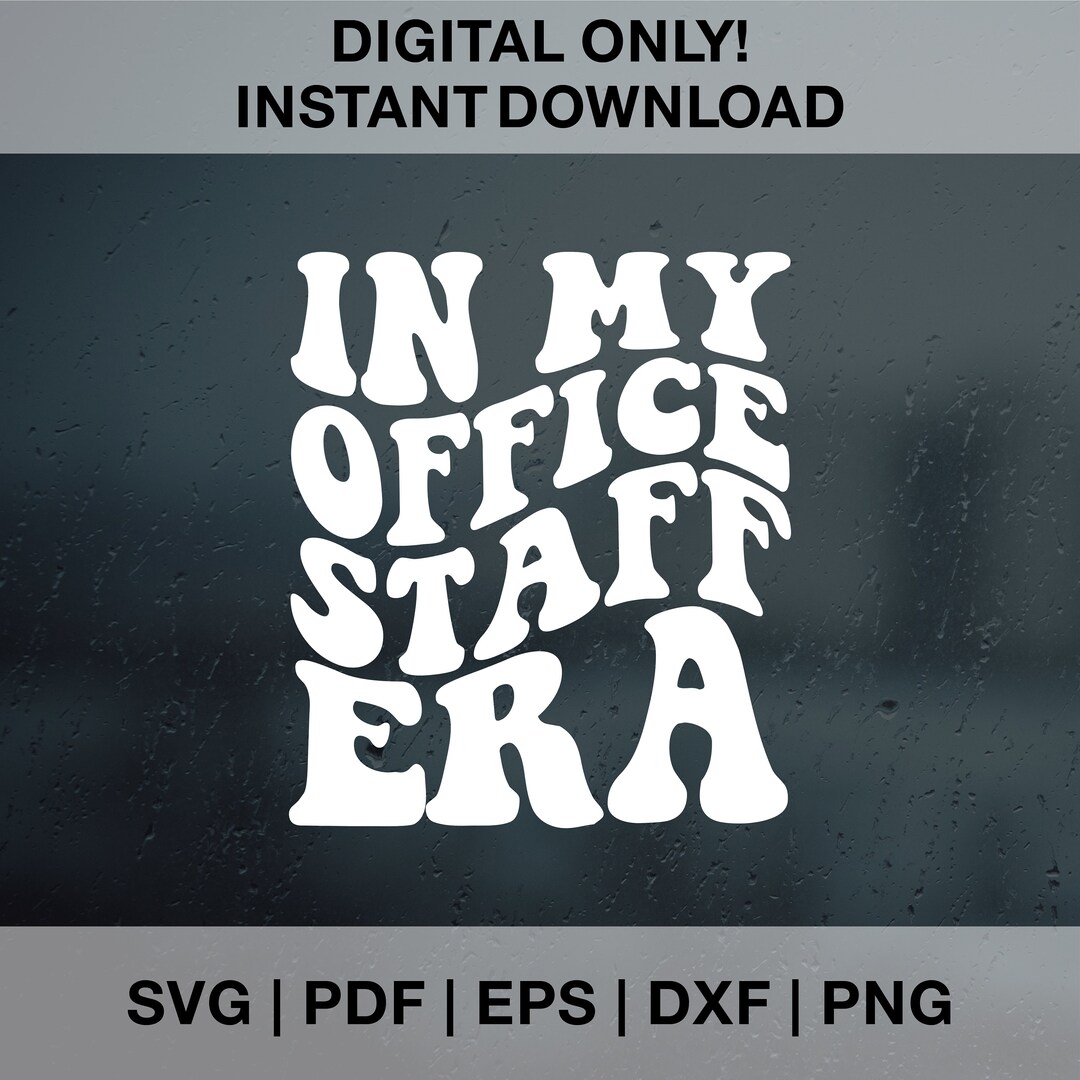 In My Office Staff Era SVG, PNG, PDF, Office Staff Shirt, School Office ...