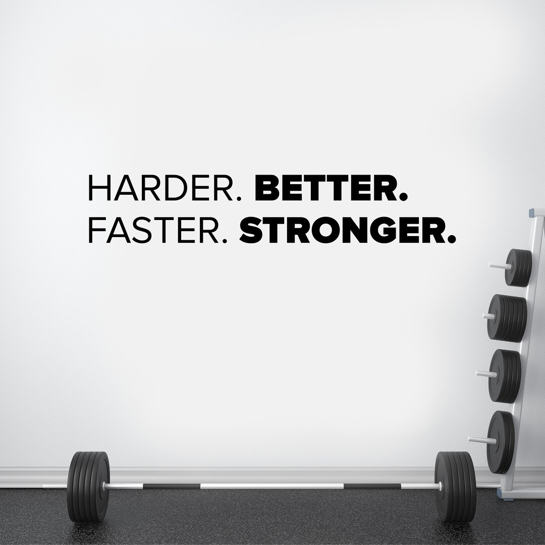 Harder BETTER Faster STRONGER Vinyl Decal Sticker | Gym Wall Decal ...