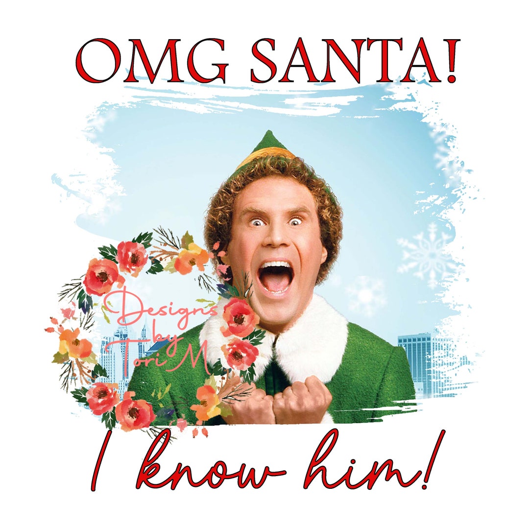 OMG Santa! I Know Him! PNG - Christmas Design (digital Design) - Etsy