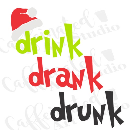 Drink Drank Drunk Svg/ Wine Svg / Christmas 2020 Svg / Grinch - Etsy