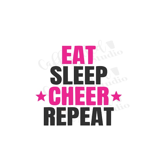 Eat Sleep Cheer