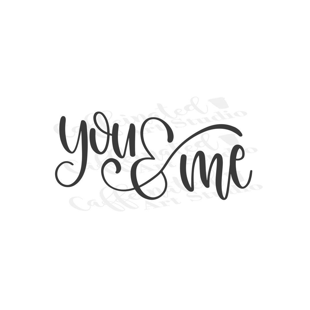 You and Me Svg / You & Me Svg / Digital Download - Etsy