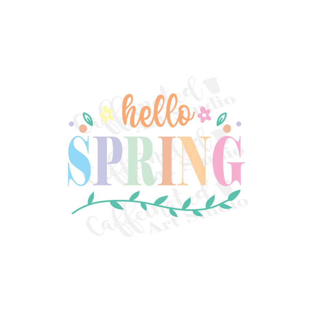 Hello Spring Svg / Spring Svg / Hello Svg / Easter Svg / Digital ...