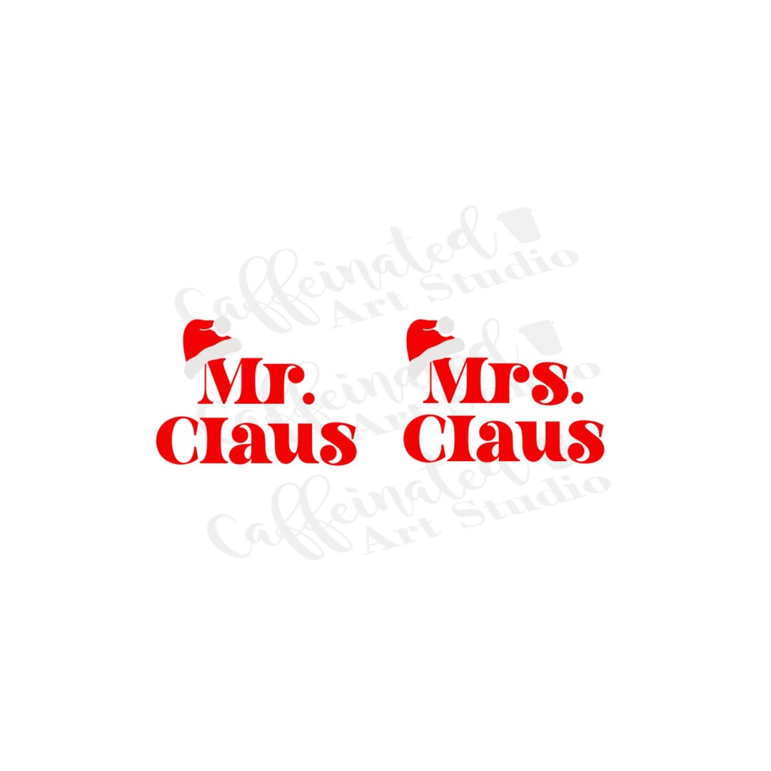 Mr and Mrs Claus / Mr Claus / Mrs Claus / Christmas Shirt Svg / Merry ...