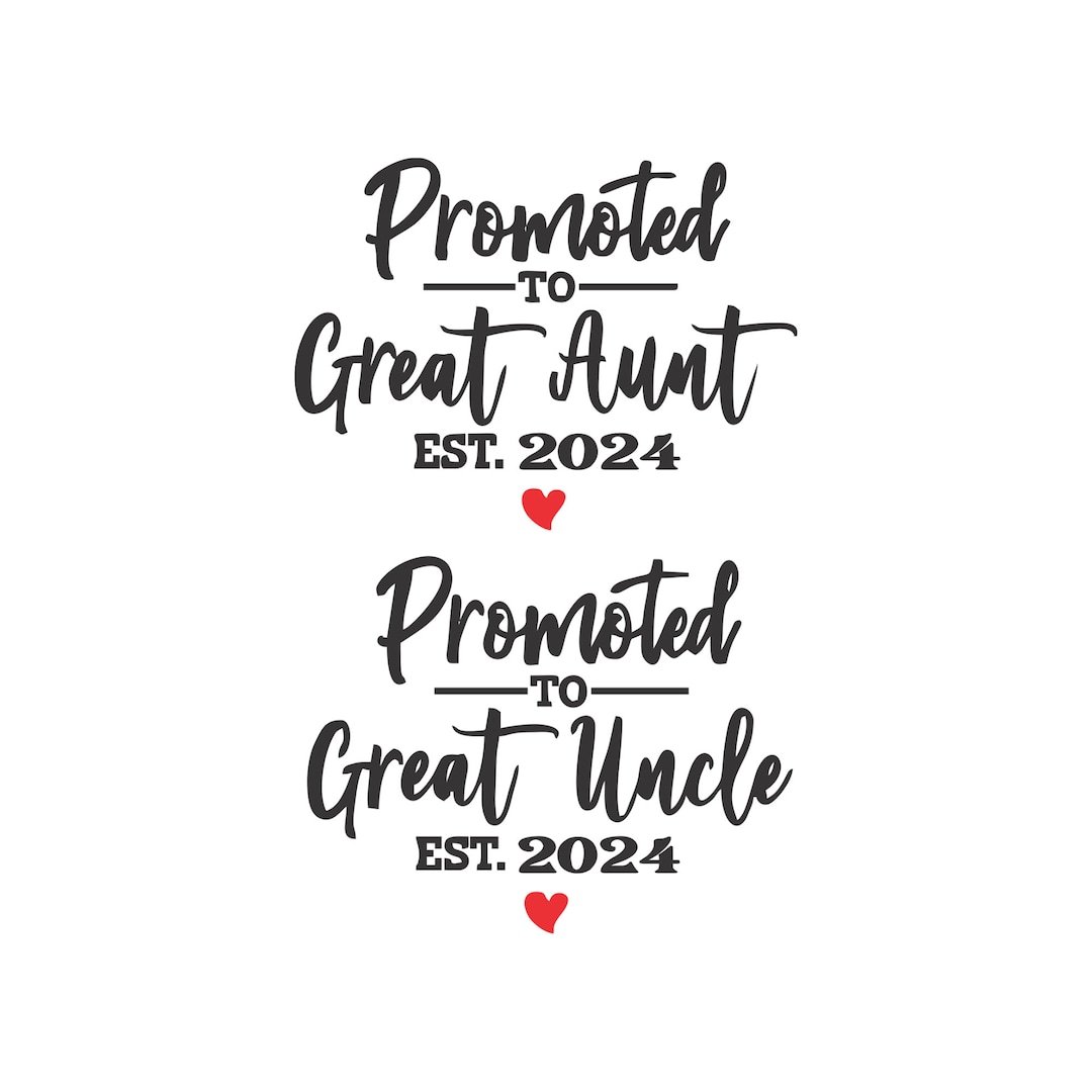 Promoted to Great Aunt Svg / Promoted to Great Uncle Svg / Est. 2024 ...