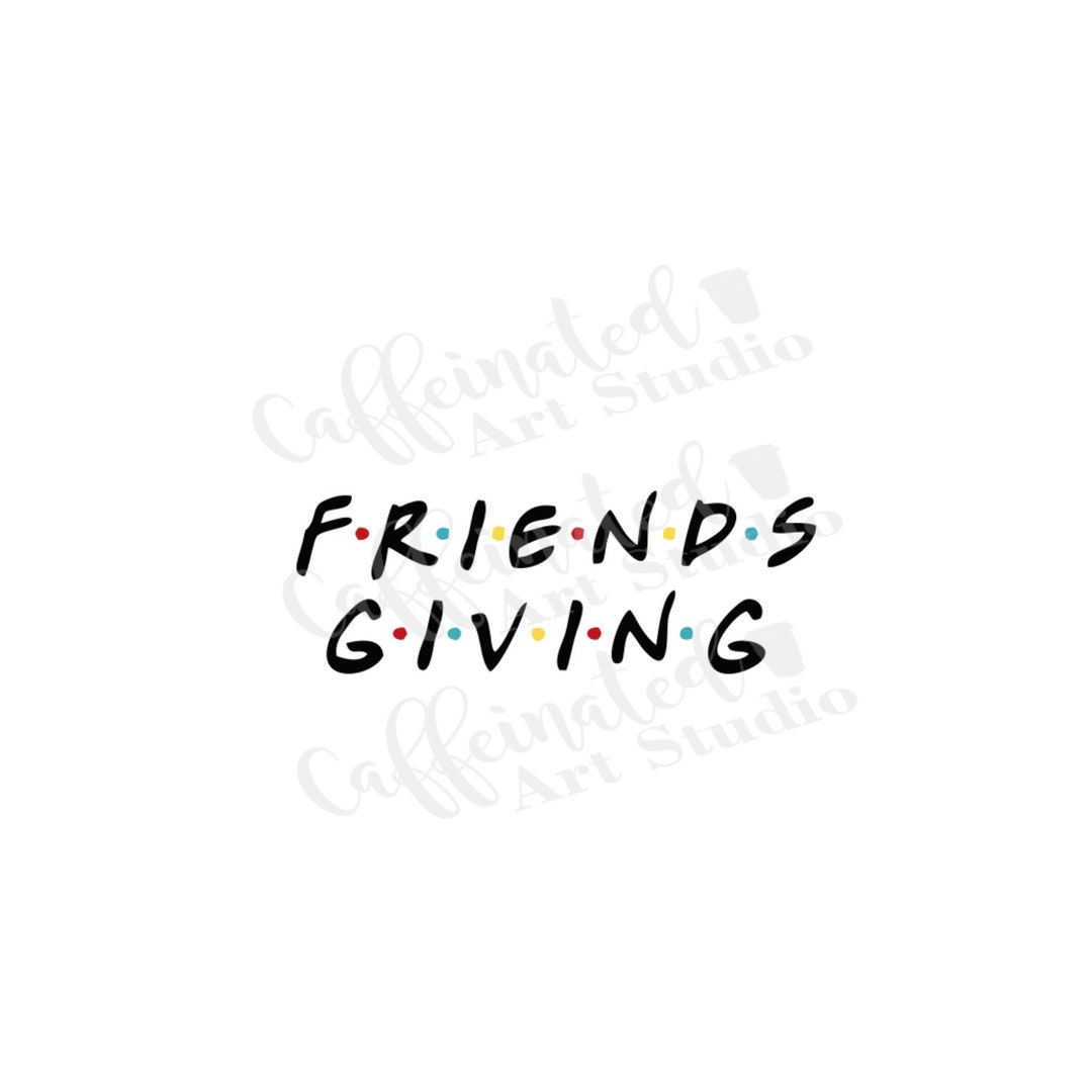 Friendsgiving Svg / Friends Inspired Svg / Thanksgiving Svg / Digital ...