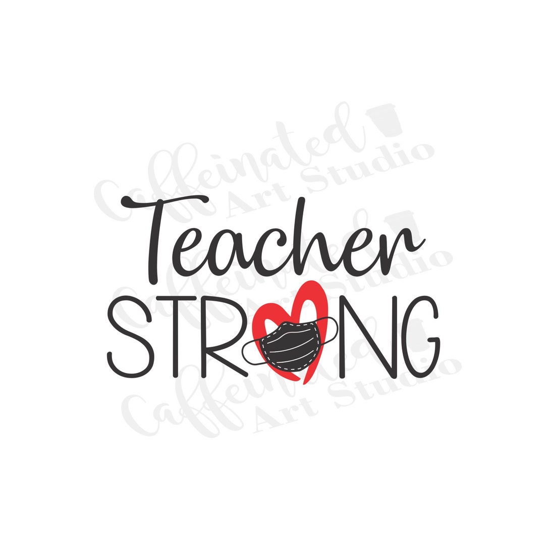 Teacher Strong Svg / Teacher Svg / Teacher Strong Face Mask Svg - Etsy