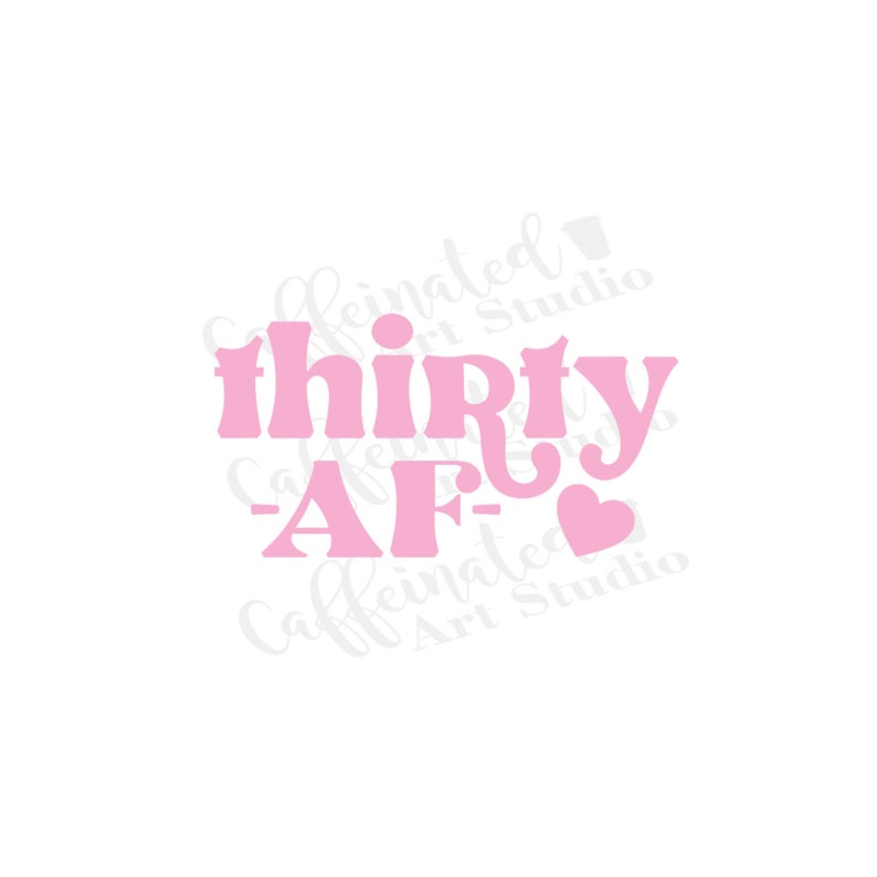 Thirty Af Svg / Thirty Svg / Happy Birthday Svg / Birthday Svg ...