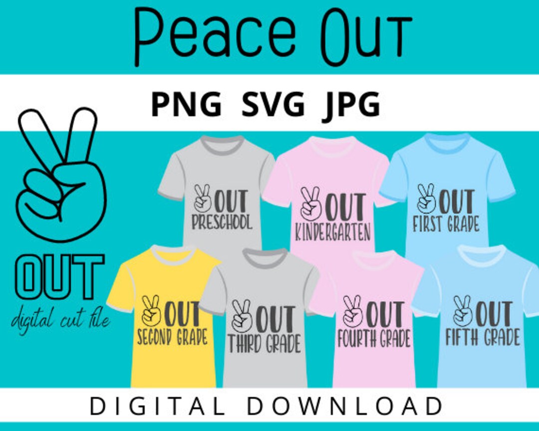 Peace Out Kindergarten SVG, Graduation Shirt, Last Day of School SVG ...