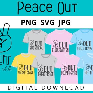 Peace Out Kindergarten SVG, Graduation Shirt, Last Day of School SVG ...