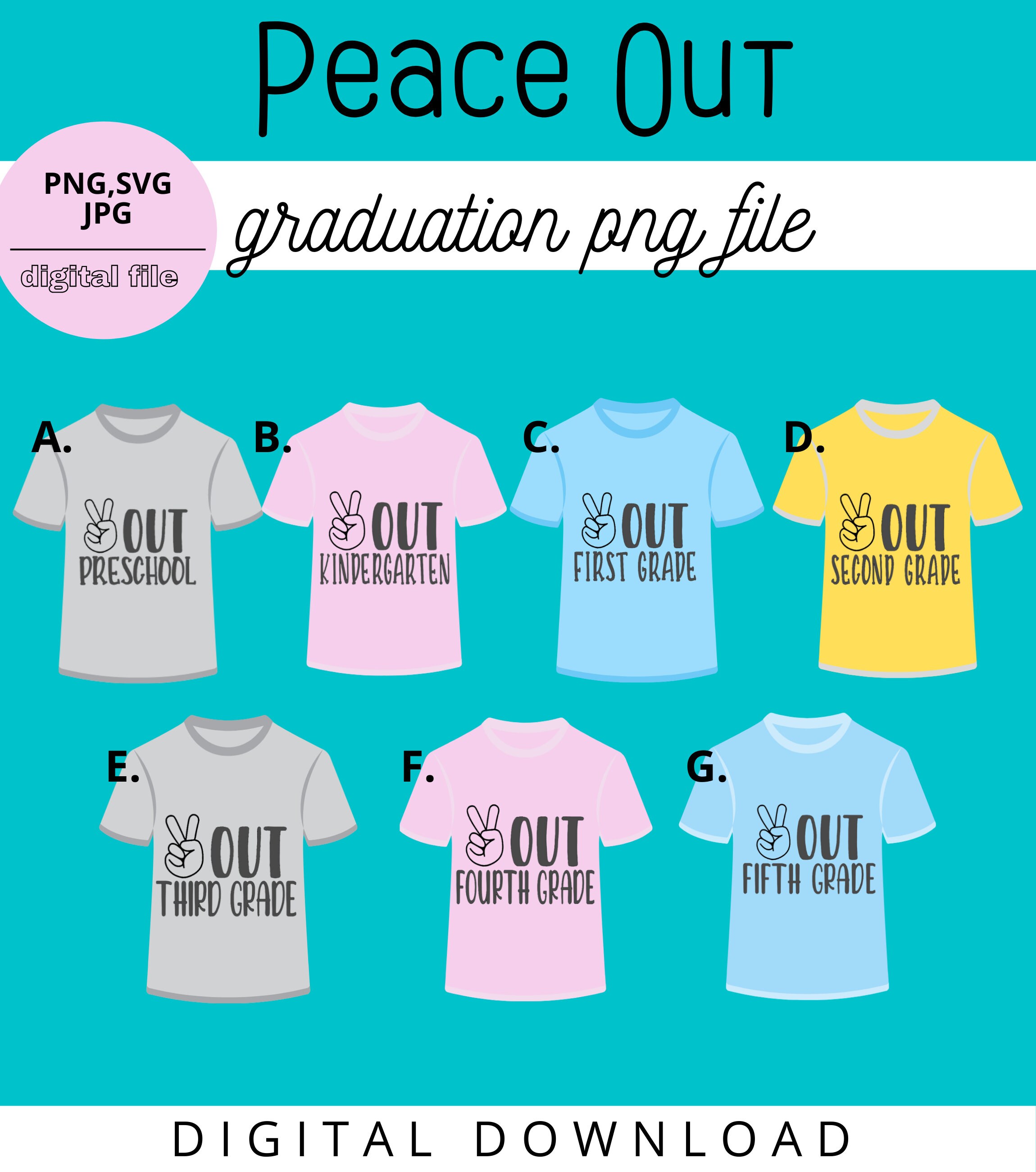 Peace Out Kindergarten SVG, Graduation Shirt, Last Day of School SVG ...
