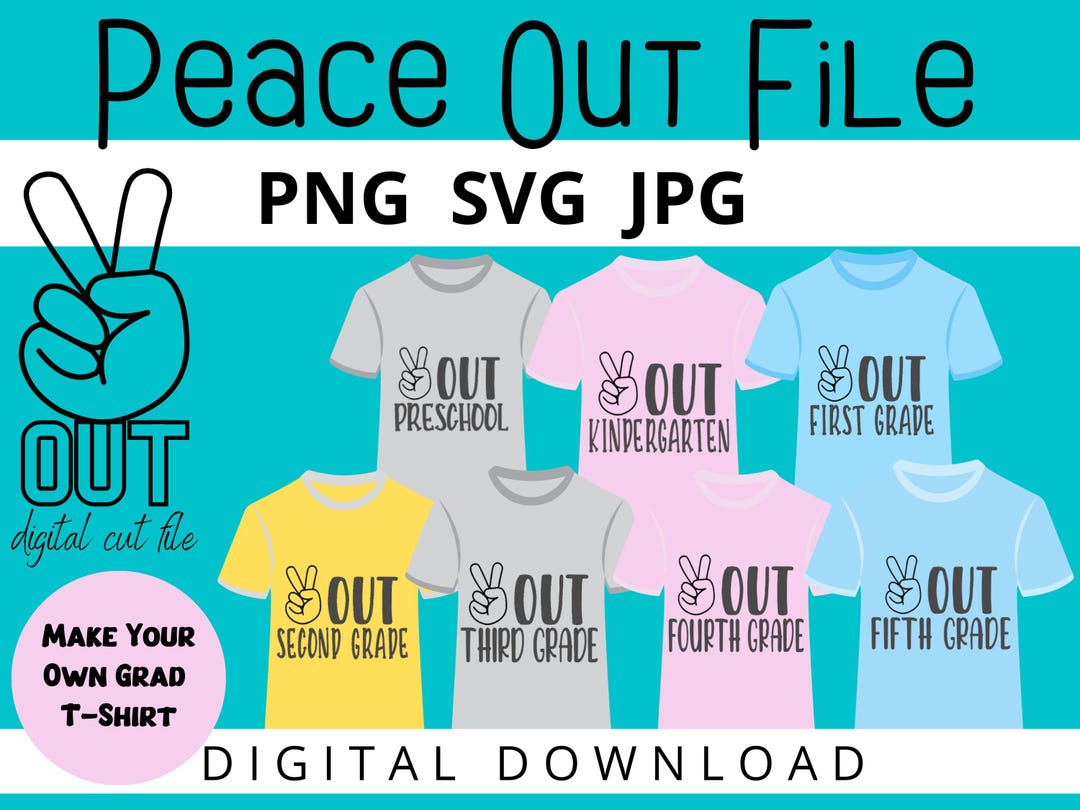 Peace Out Kindergarten SVG, Graduation Shirt, Last Day of School SVG ...