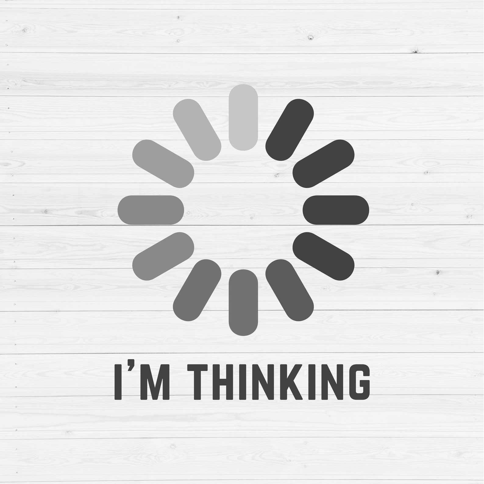 I'm Thinking Svg Think Svg Funny Shirt Svg Processing | Etsy