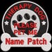 Therapy Dog/please Pet Me/custom Embroidered Patch - Etsy